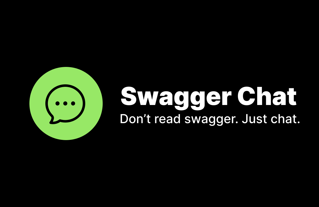 Don't Read Swagger anymore | Swagger Chat